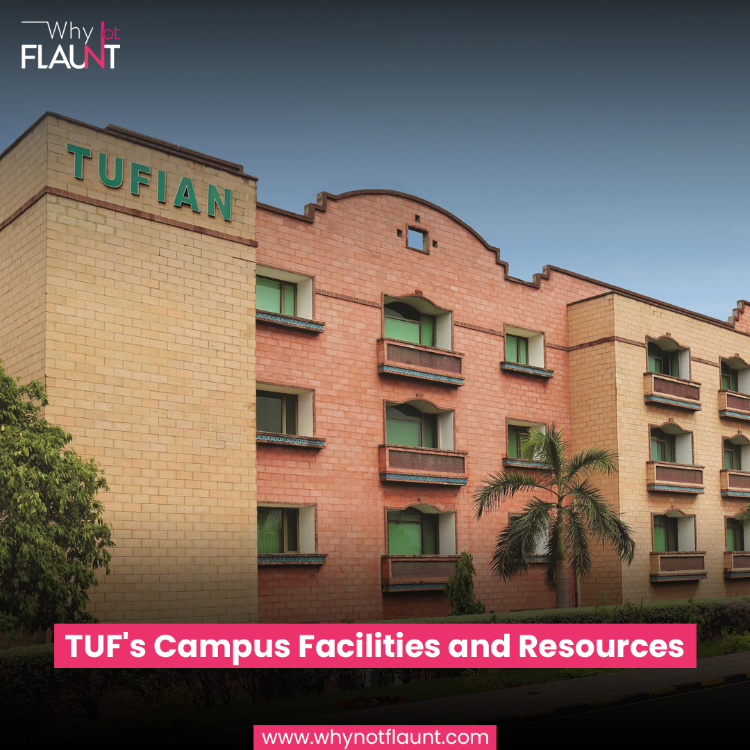 TUF's Campus Facilities and Resources - Whynotflaunt